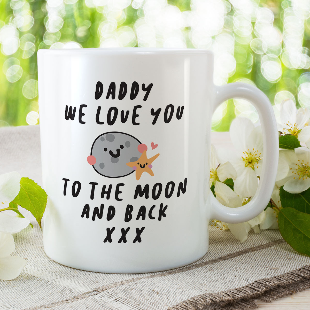 Daddy We Love You To The Moon And Back – Funny Father’s Day Gift Mug ...